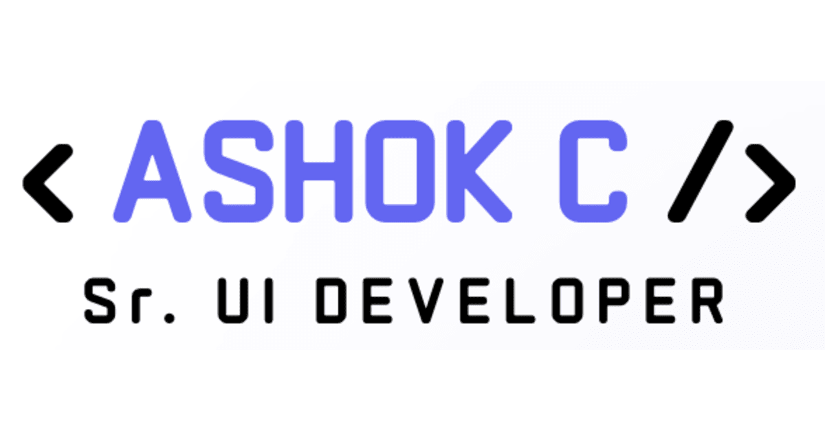 Ashok C | Sr. UI Developer | React Developer